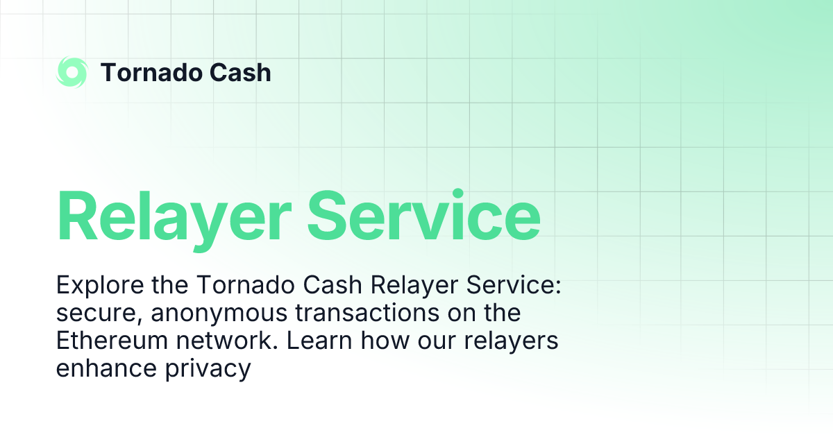 Relayer Service | Tornado Cash