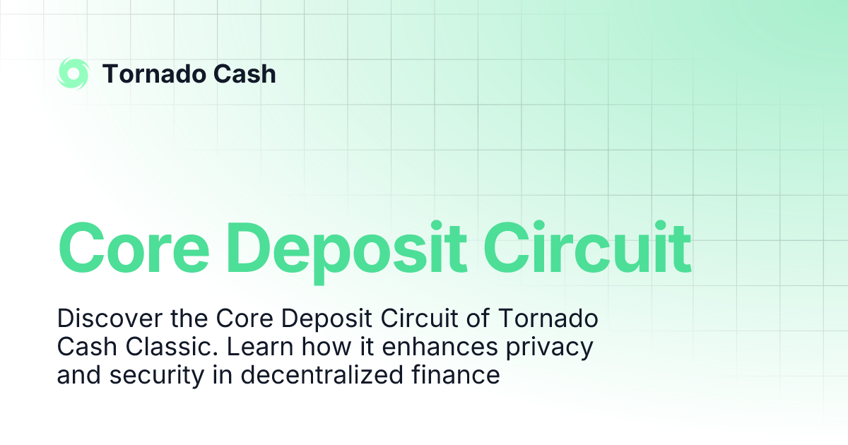Core Deposit Circuit | Tornado Cash