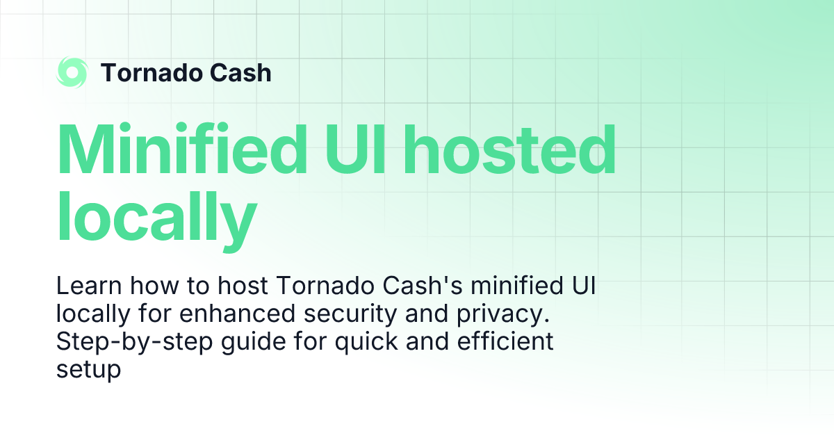 Minified UI hosted locally | Tornado Cash